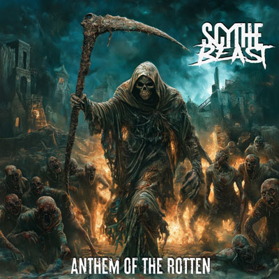Review 2945 : Scythe Beast – Anthem of the Rotten – Acta Infernalis